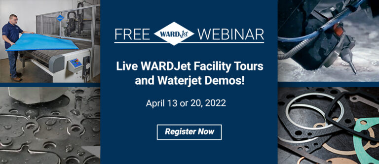 Webinar – Live WARDJet Facility Tours & Waterjet Demos - WARDJET